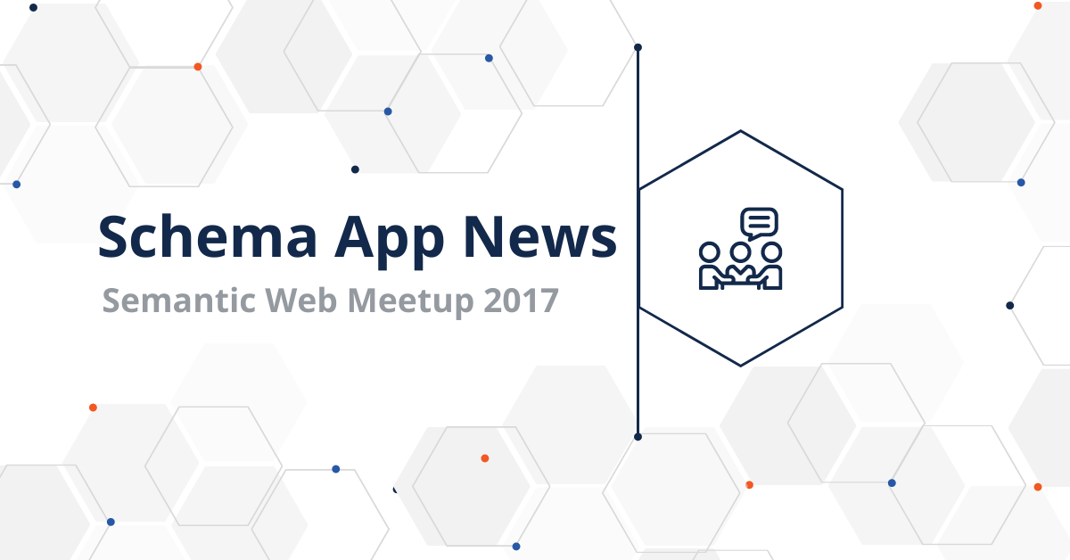 Schema App Hosts Semantic Web Marketing Group Meeting 2017