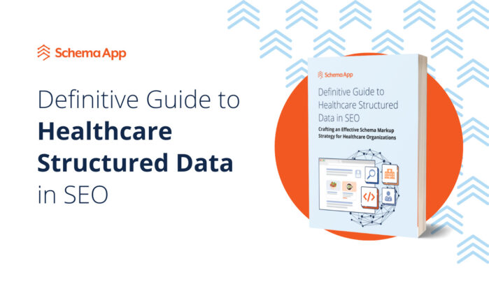 Definitive Guide to Healthcare Structured Data in SEO | eBook Definitive Guide to Healthcare Structured Data in SEO | eBook